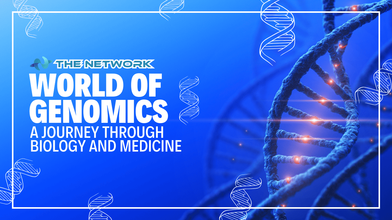 World of Genomics: A Journey Through Biology and Medicine - The Network