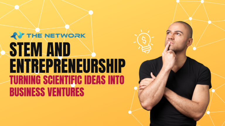 STEM and Entrepreneurship: Turning Scientific Ideas into Business ...