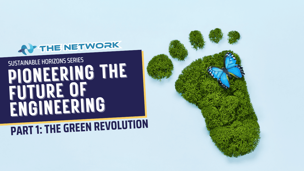 Pioneering the Future of Engineering - Part 1: The Green Revolution ...