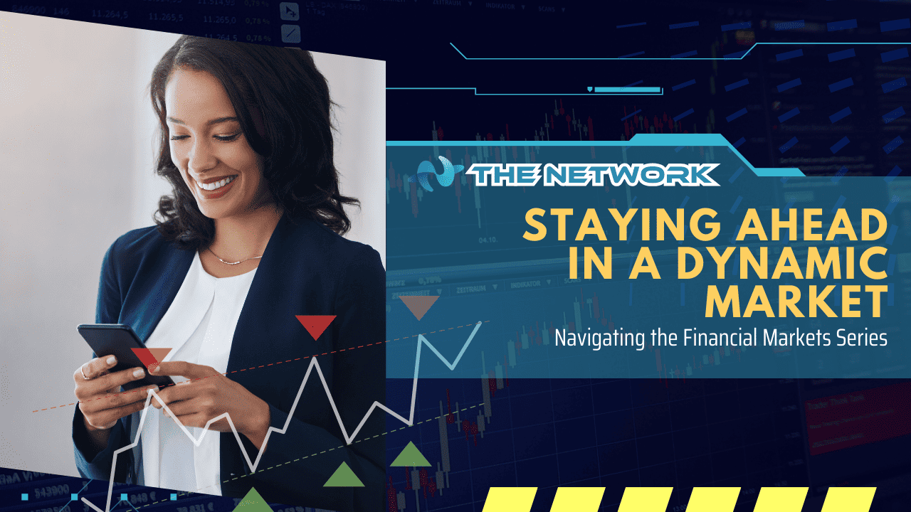 Navigating the Financial Markets: Staying Ahead in a Dynamic Market ...