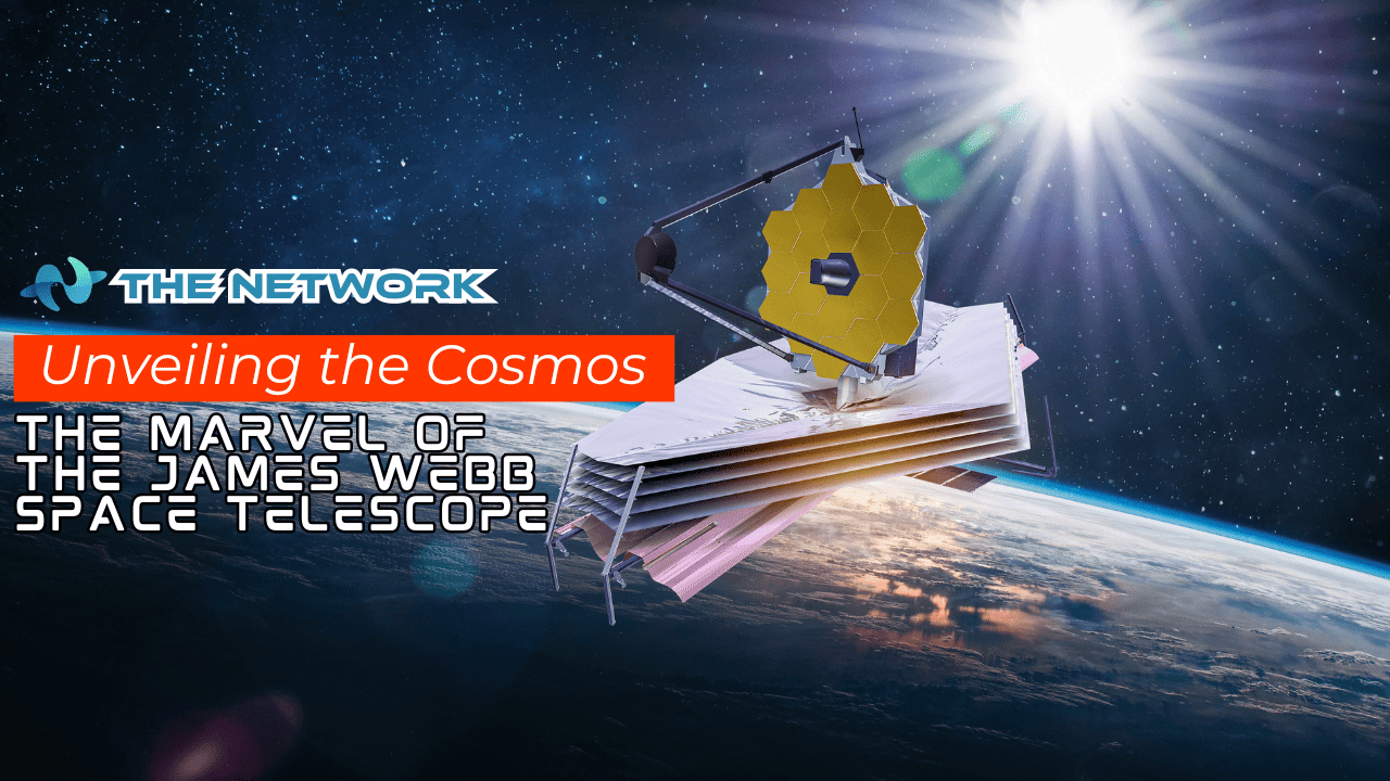 Unveiling the Cosmos: The Marvel of the James Webb Space Telescope ...
