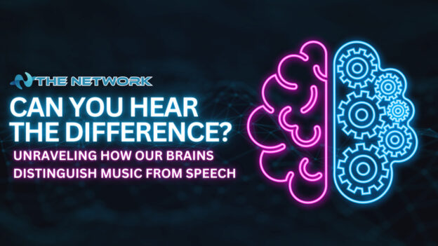 Can You Hear the Difference? Unraveling How Our Brains Distinguish Music from Speech - The Network