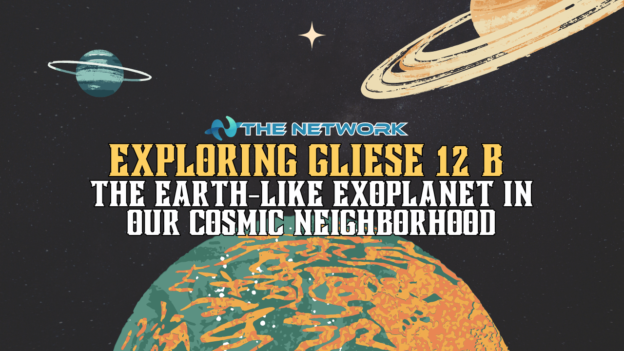 Exploring Gliese 12 b: The Earth-like Exoplanet in Our Cosmic ...